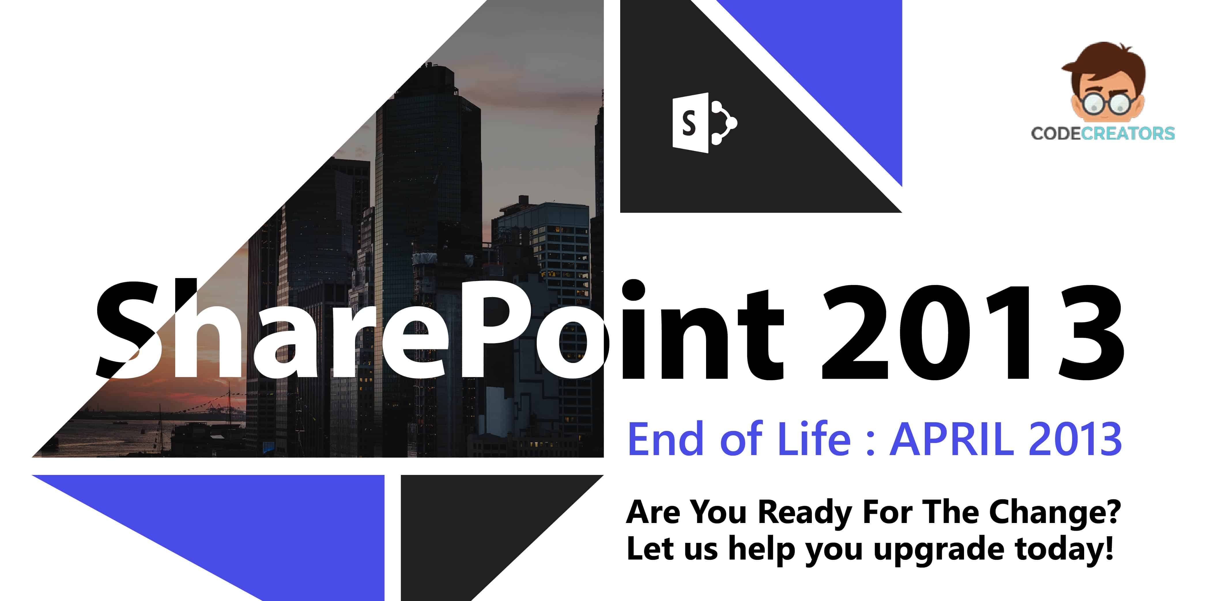 SharePoint 2013 End of Life – Code Creators