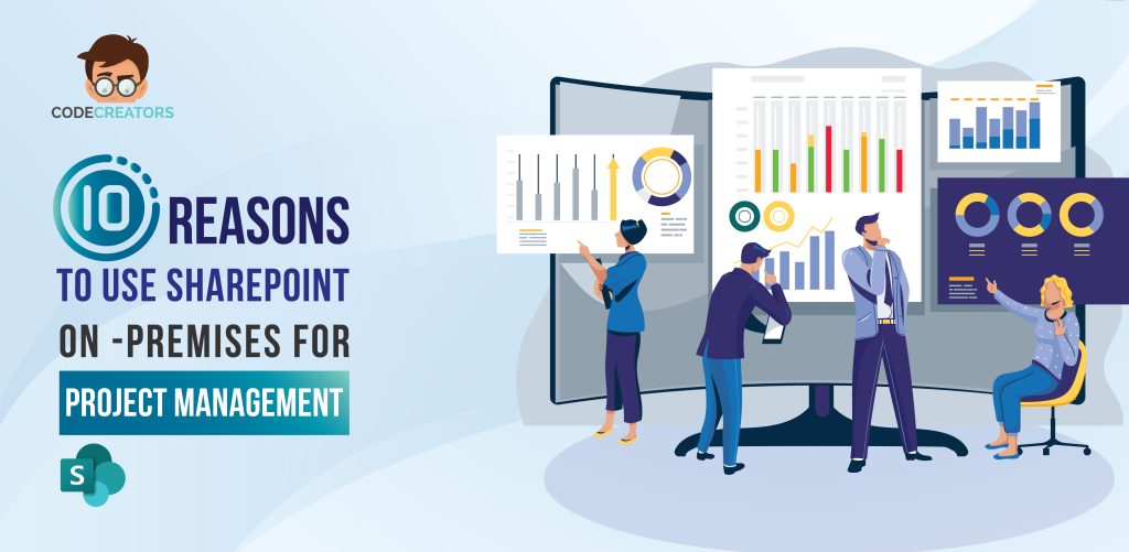10 Reasons to Use SharePoint On-Premises for Project Management
