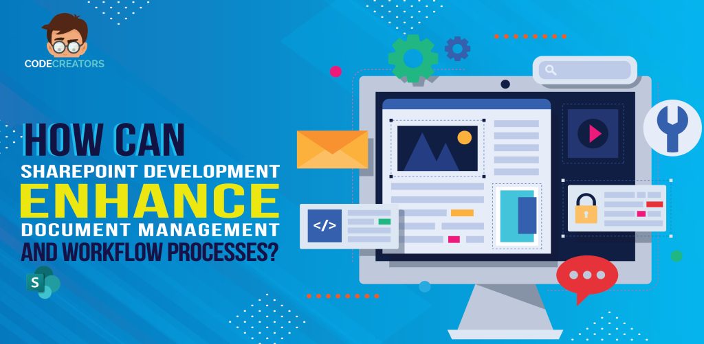How Can SharePoint Development Enhance Document Management & Workflow ...
